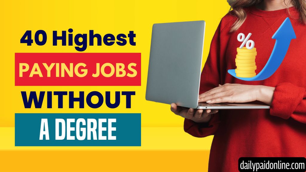 40 Highest-Paying Jobs Without A Degree - Daily Paid Online