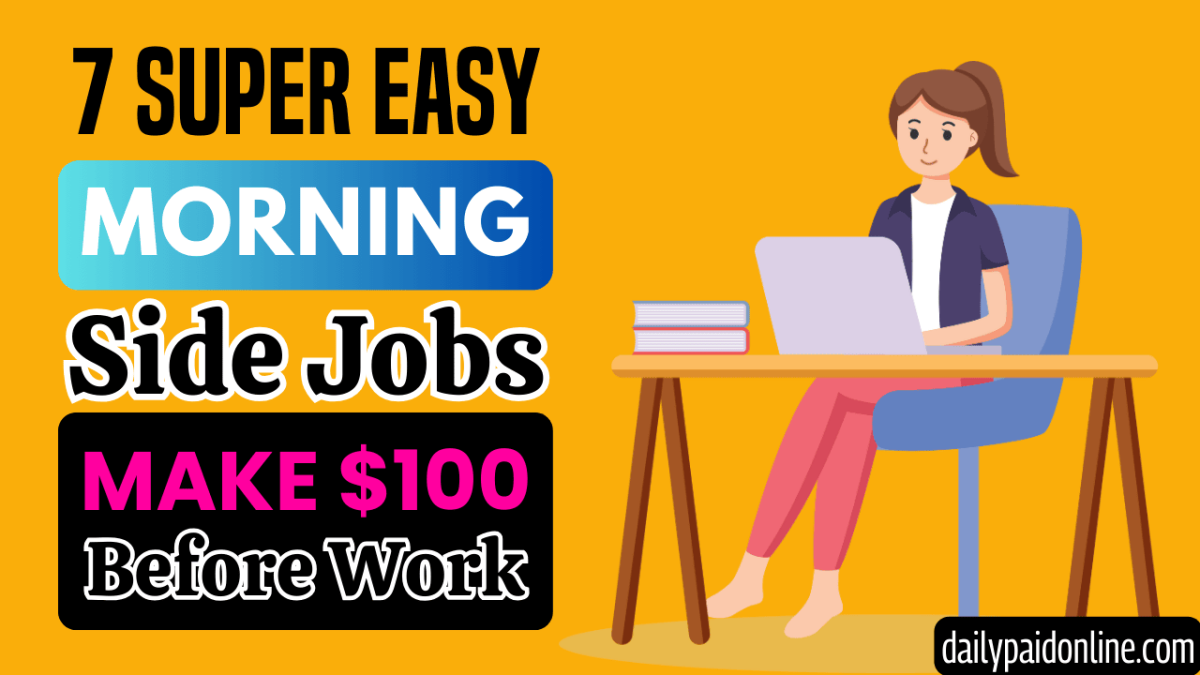 7 Morning Side Jobs to Make $100 Before Work