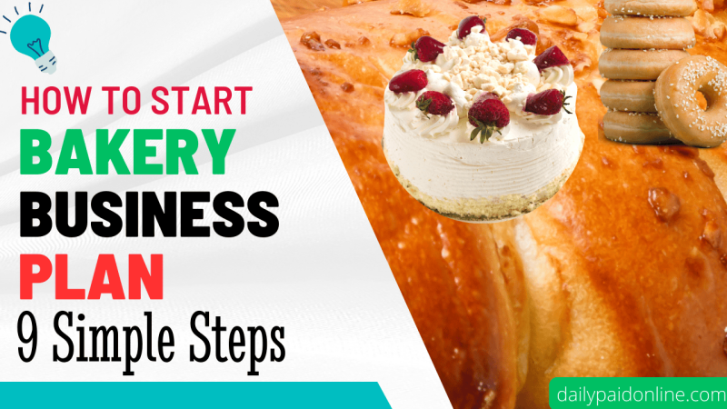 How To Start a Bakery Business Plan - 9 Simple Steps